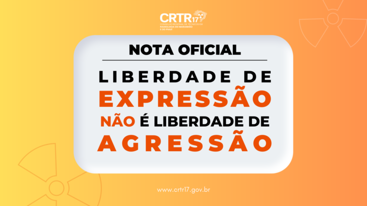 LIBERDADE DE EXPRESSÃO NÃO É LIBERDADE DE AGRESSÃO – CRTR 17ª Região MA/PI